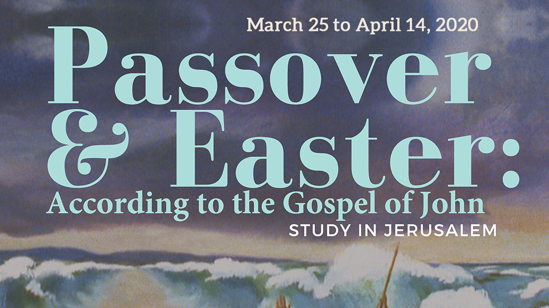 Passover & Easter According to the Gospel of John - 2020 - Regis College